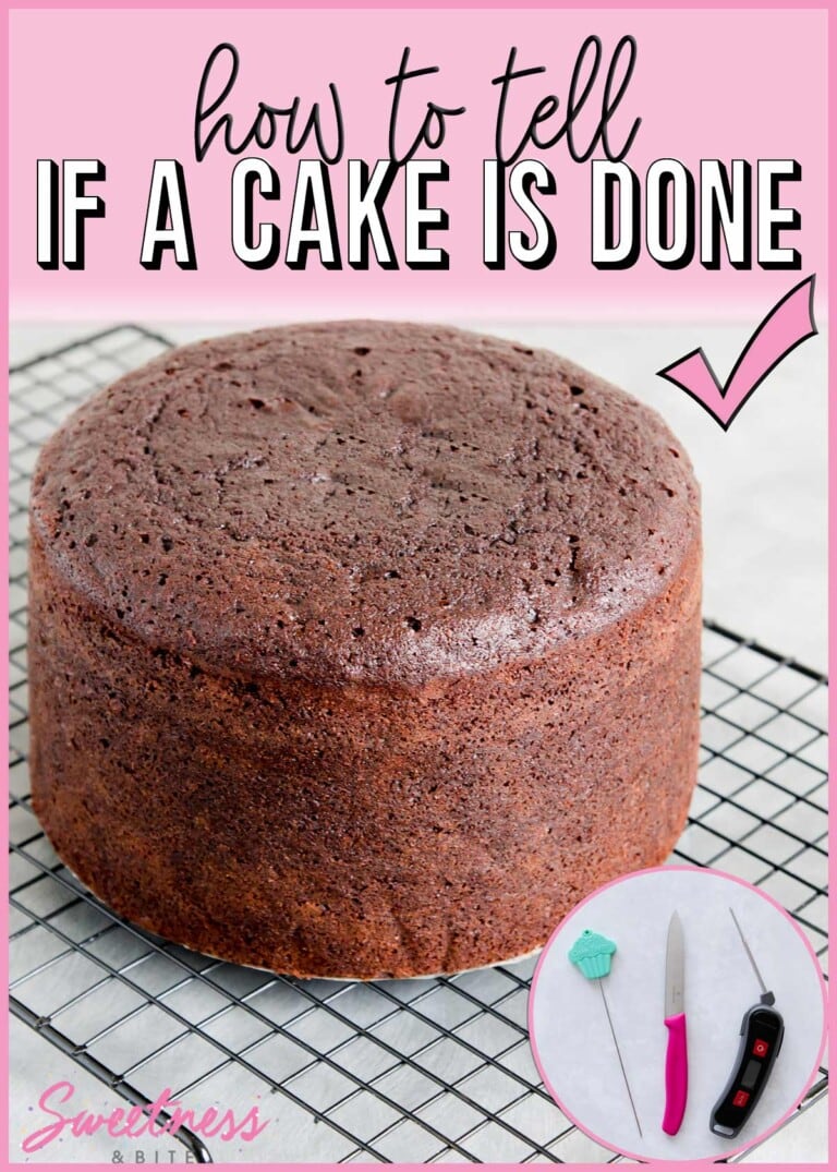 How to Tell if a Cake is Done - Helpful Baking Tips! - Sweetness and Bite